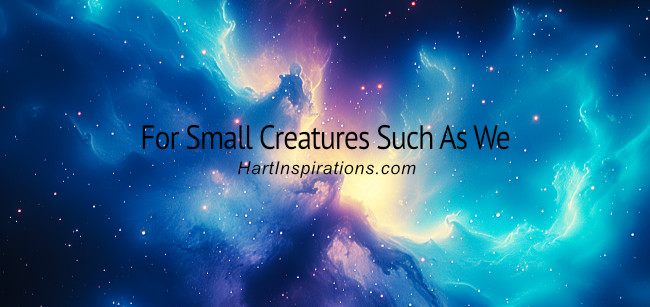 For Small Creatures Such As We | Susan L Hart / Author